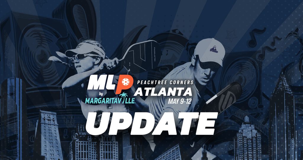 MLP Atlanta Update - Major League Pickleball