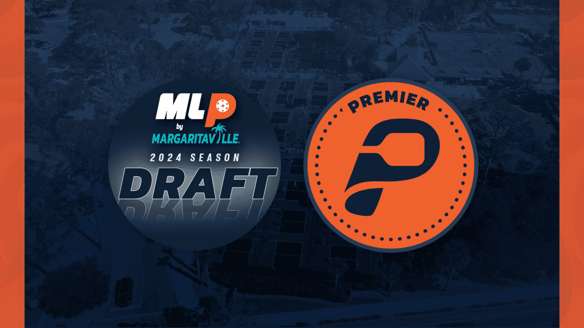 2024 MLP Premier Level Draft Results - Major League Pickleball